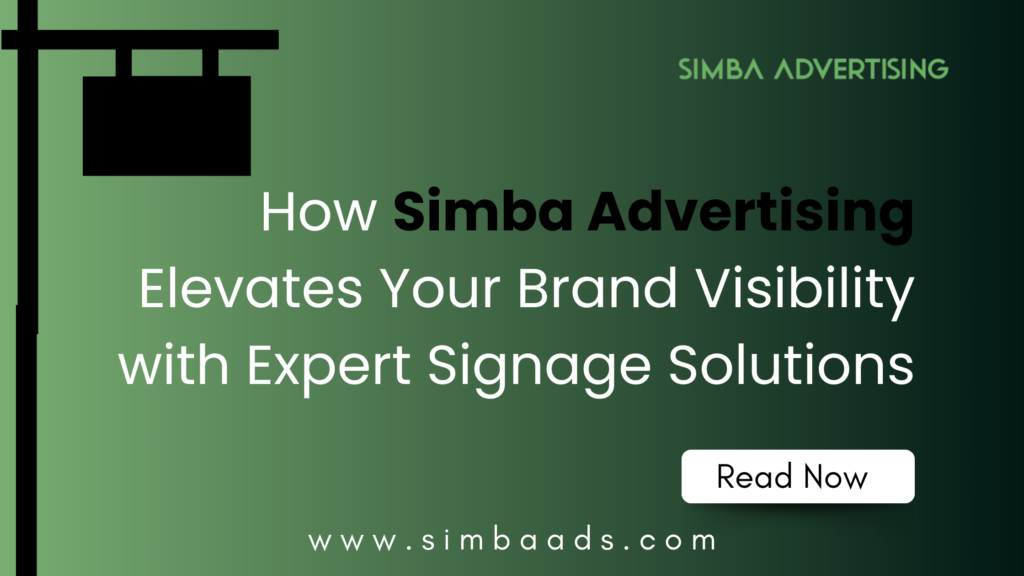 How Simba Advertising Elevates Your Brand Visibility with Expert ...
